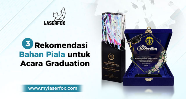 3 Rekomendasi Bahan Piala untuk Acara Graduation
